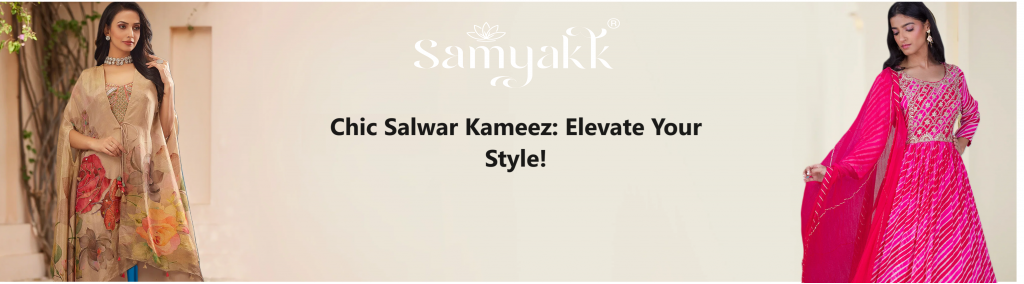 Salwar Kameez Stylist - Samyakk: Sarees | Sherwani | Salwar Suits | Kurti | Lehenga | Gowns ...